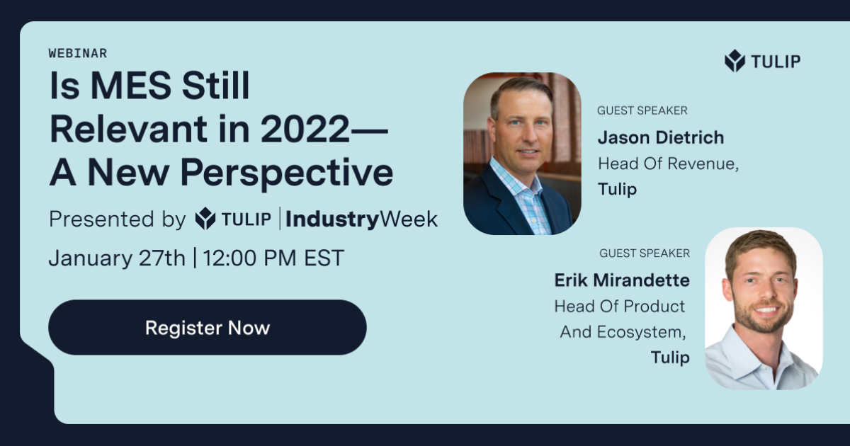 Is MES Still Relevant in 2022 – a New Perspective | Tulip