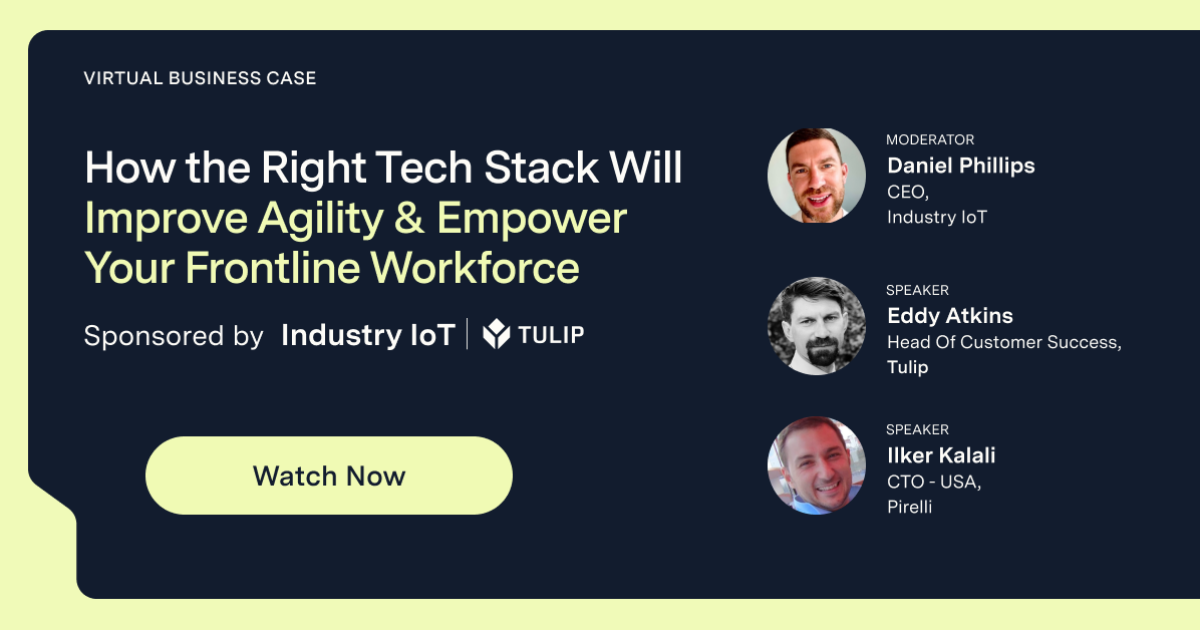 How the Right Tech Stack will Improve Agility & Empower Your… | Tulip